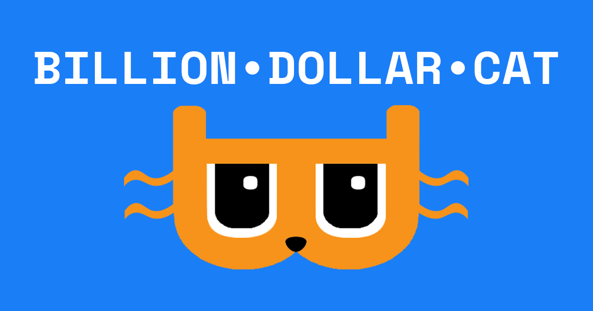 BILLION•DOLLAR•CAT